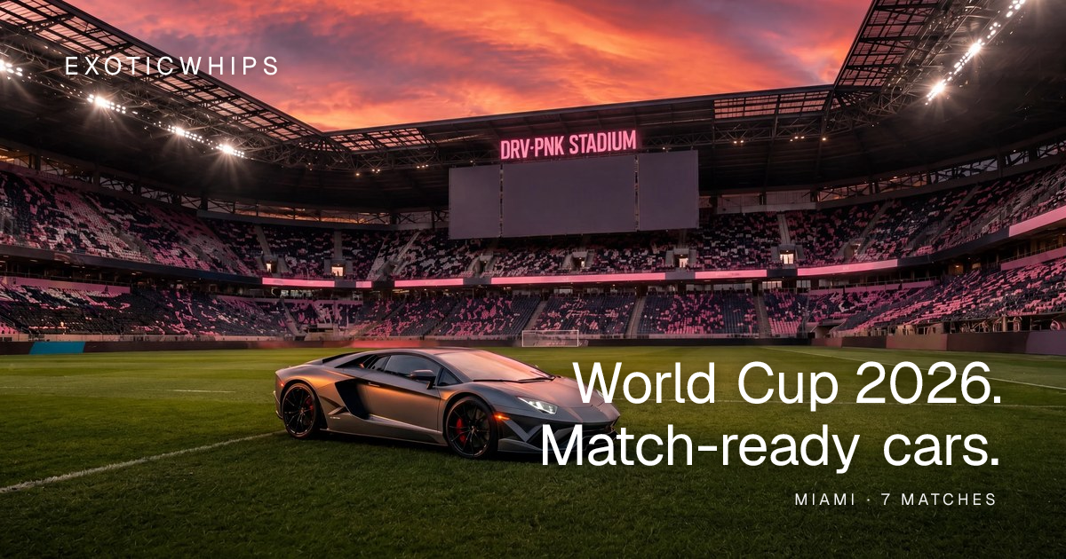 Rent Exotic Cars for World Cup 2026 in Miami | Exotic Whips
